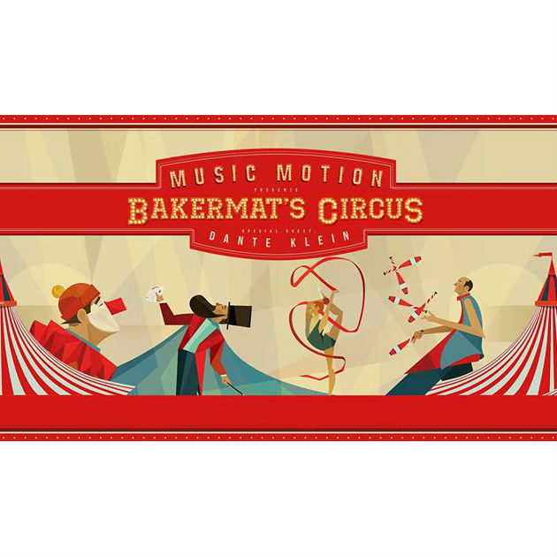 A festa Music Motion apresenta: Bakermat's Circus - Site RG – Moda ...